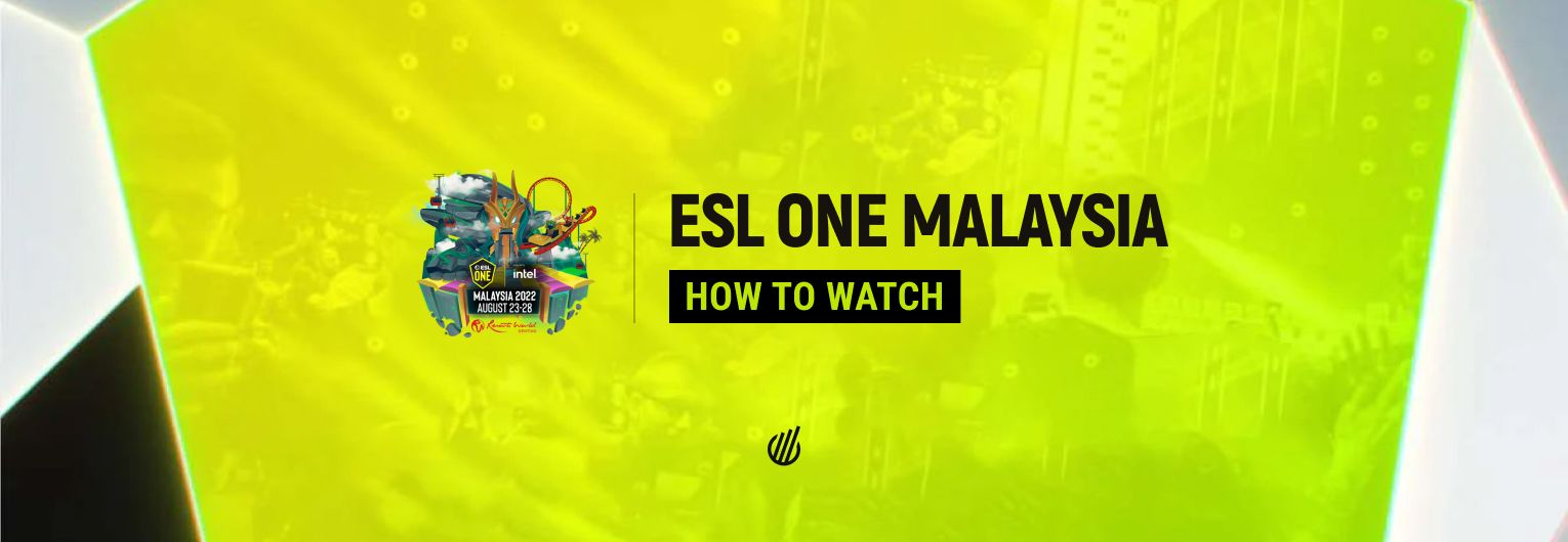How to watch ESL One Malaysia 2022 | Esports Charts
