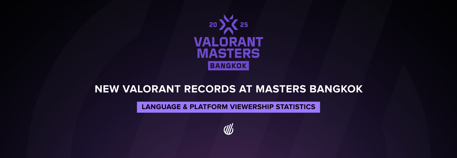 VCT 2025 Masters Bangkok language & platform viewership breakdown | Esports Charts